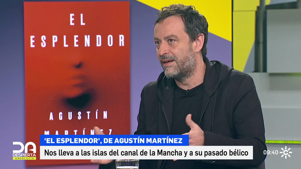 Agustín Martínez nos presenta su nueva novela, "El esplendor"