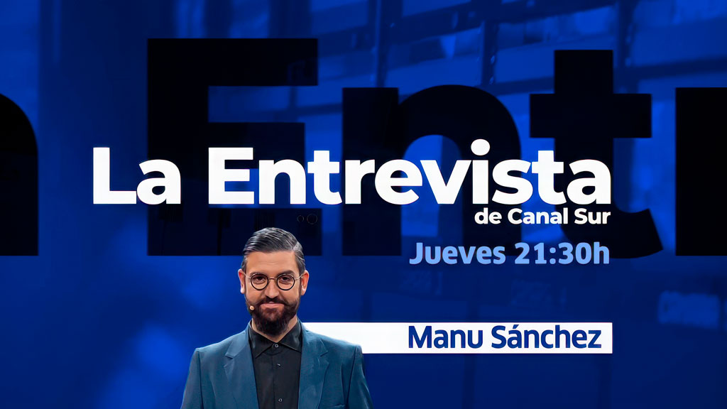Manu Sánchez, protagonista de La Entrevista de Canal Sur Televisión
